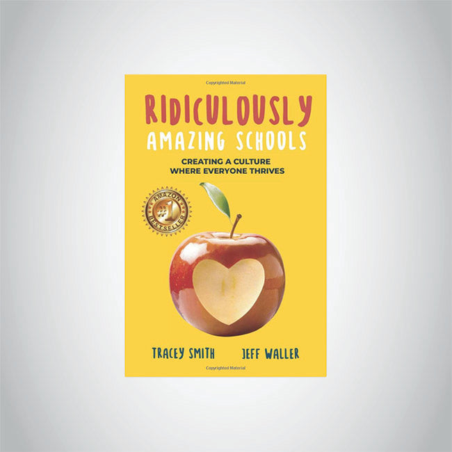 Ridiculously Amazing Schools: Creating a Culture Where Everyone Thrive ...